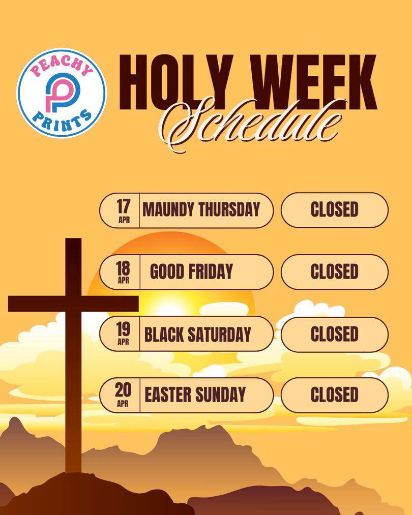 PeachyPrints - 📣 HOLY WEEK ADVISORY 🙏 In observance of the Holy Week ...