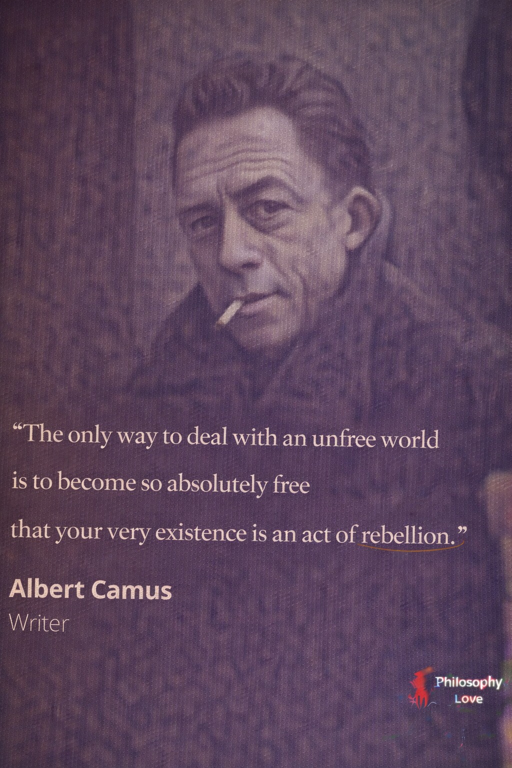 Philosophy - Albert Camus / . "The only way to deal with an unfree ...