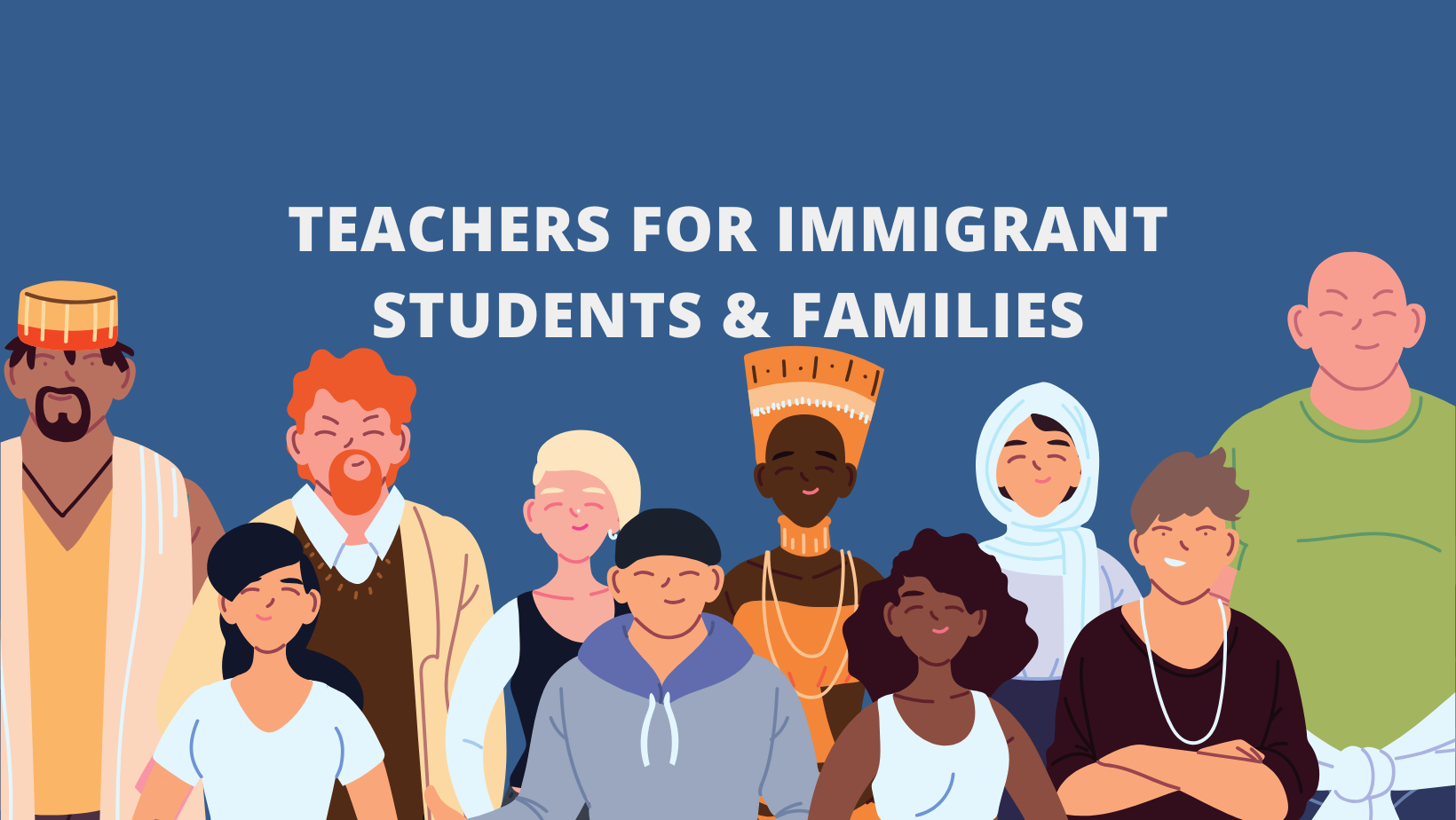 Teachers for Immigrant Students & Families
