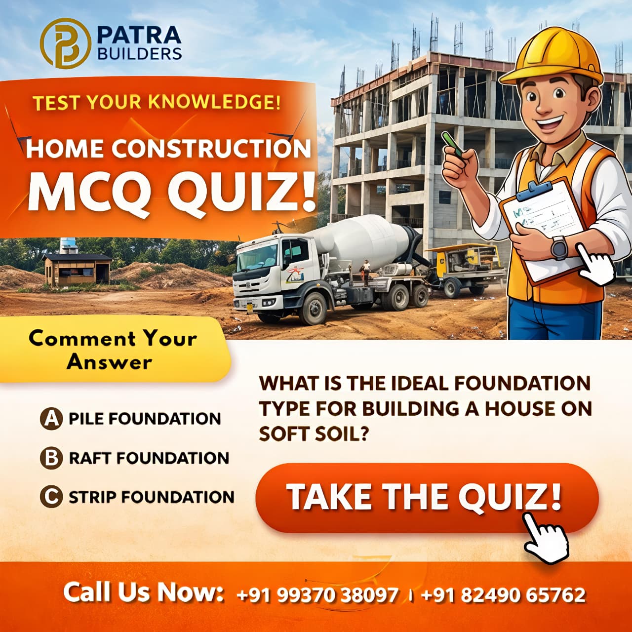 Patra Builder - #Construction_Quiz What is the ideal... | Facebook