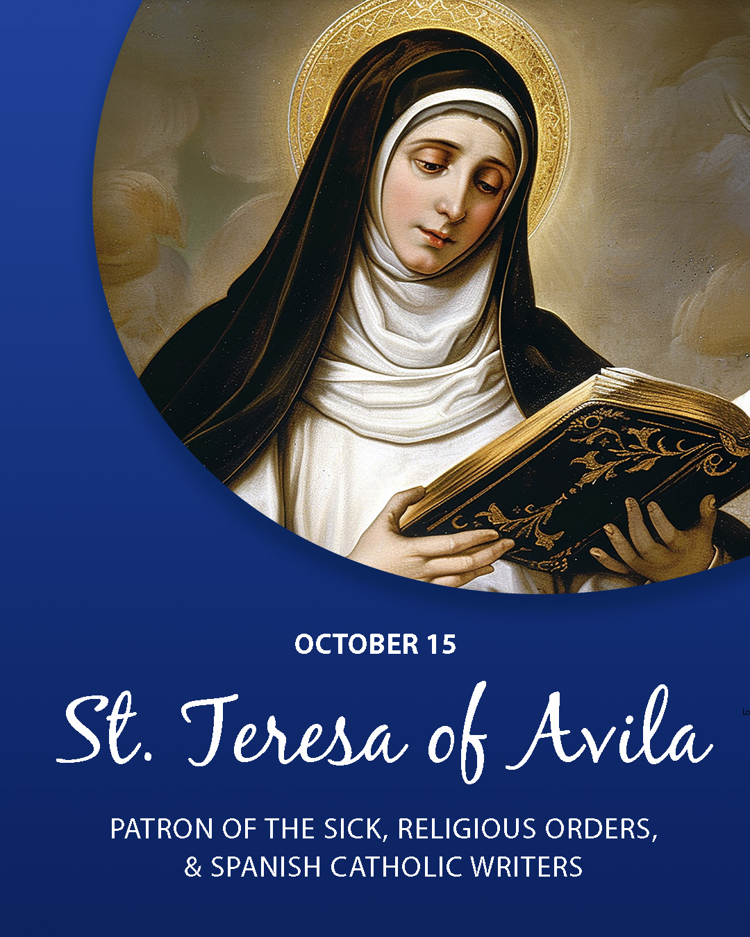 Catholic - Today is the feast day of St. Teresa of Avila, a Spanish nun ...