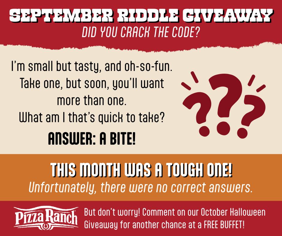 Pizza Ranch - 🧩 Our September Riddle Giveaway has wrapped... | Facebook