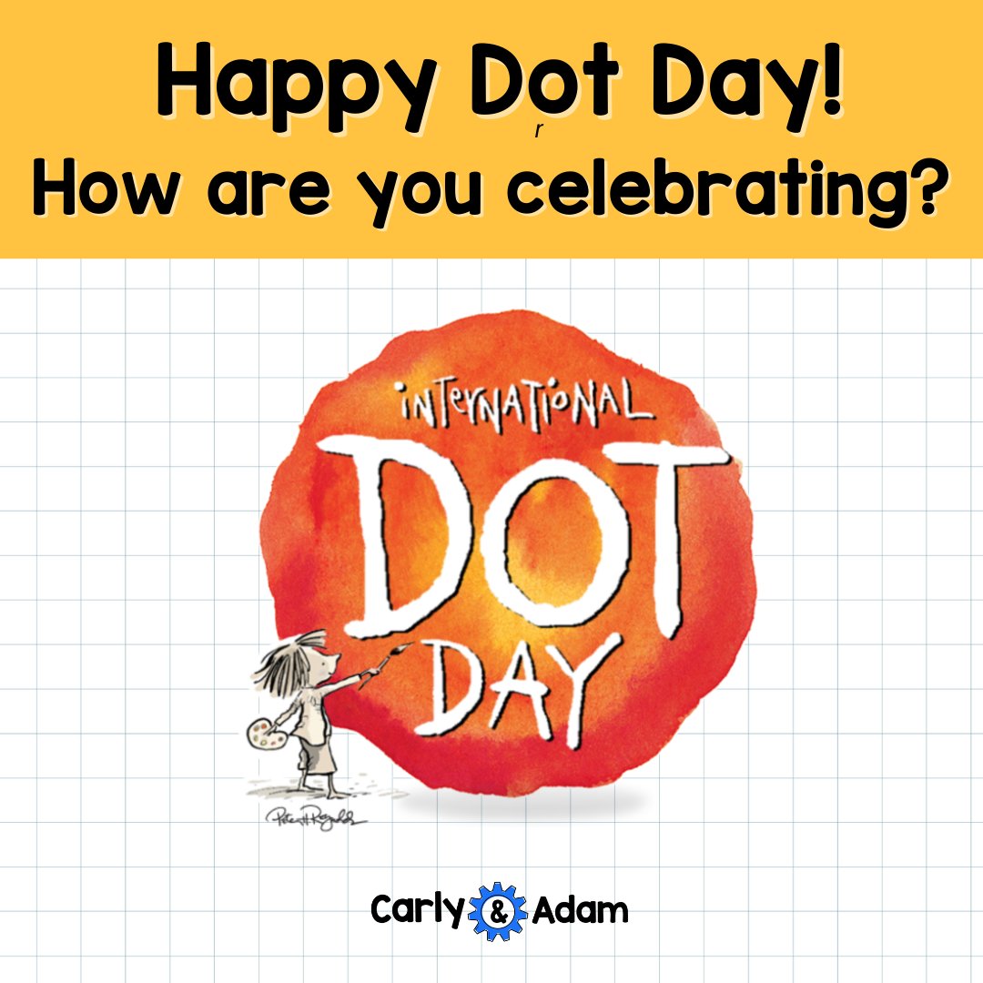 Carly - 🔴 Happy International Dot Day!!! 🎉 How are you and your ...