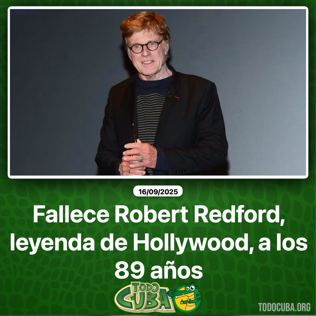 Todo - Fallece Robert Redford, leyenda de Hollywood, a los 89 años ...