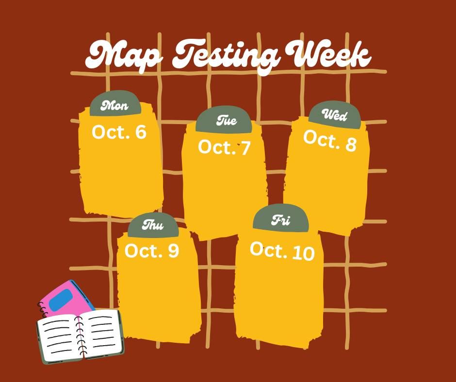 📝 MAP Testing Week 📝 Students will be taking MAP tests October 6–10 ...