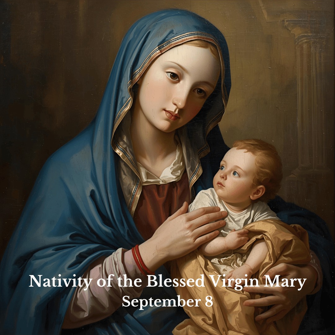 St - Sept 8 – Nativity of the Blessed Virgin Mary⁣ ⁣ Happy Birthday to ...
