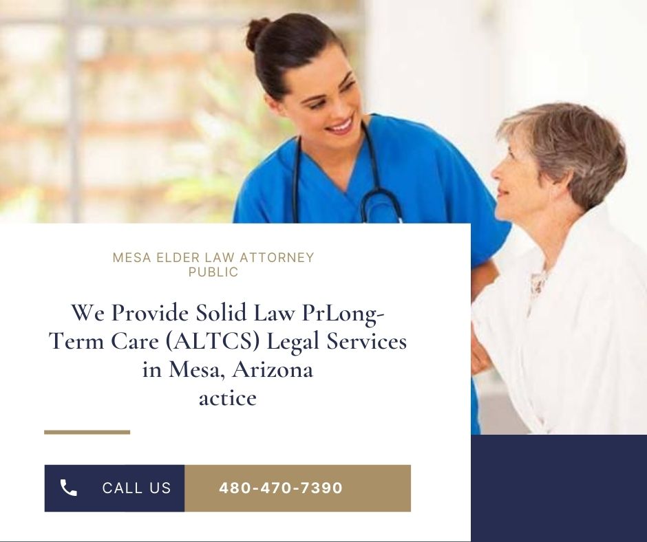 Mesa Elder Law Attorney While The Arizona Long Term Care System