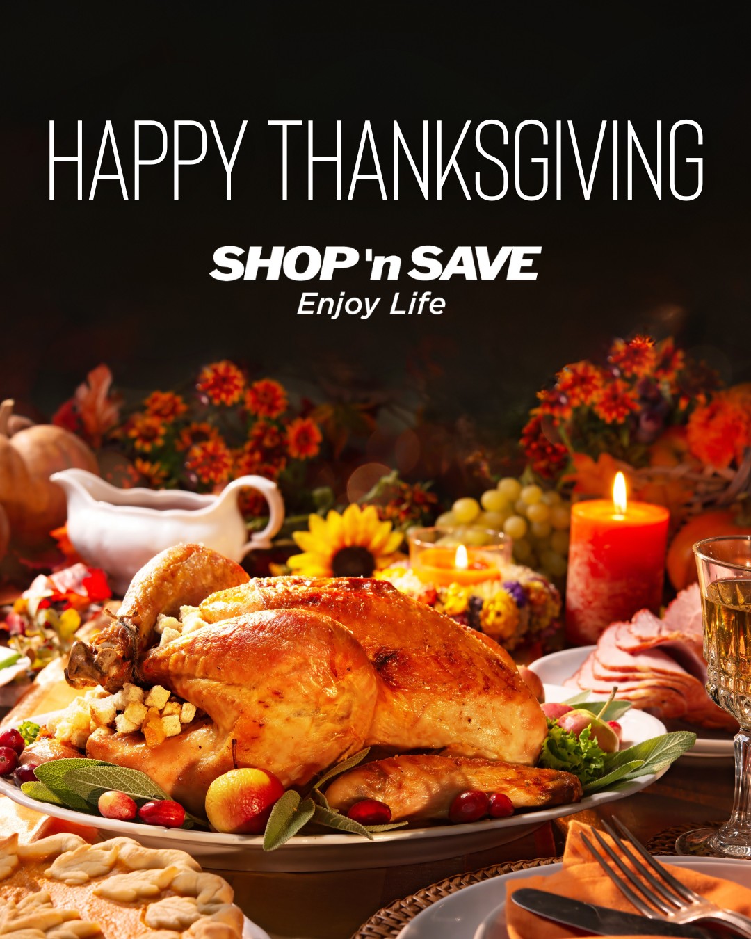 SHOP - Happy Thanksgiving from SHOP ‘n SAVE! Wishing you a day filled ...