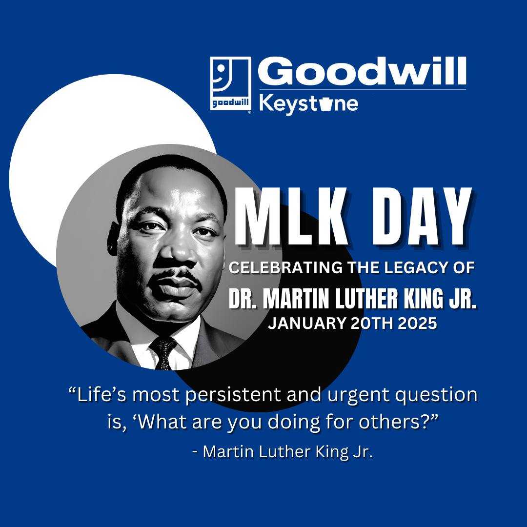 Goodwill - Today, we honor the legacy of Dr. Martin Luther King Jr., a ...