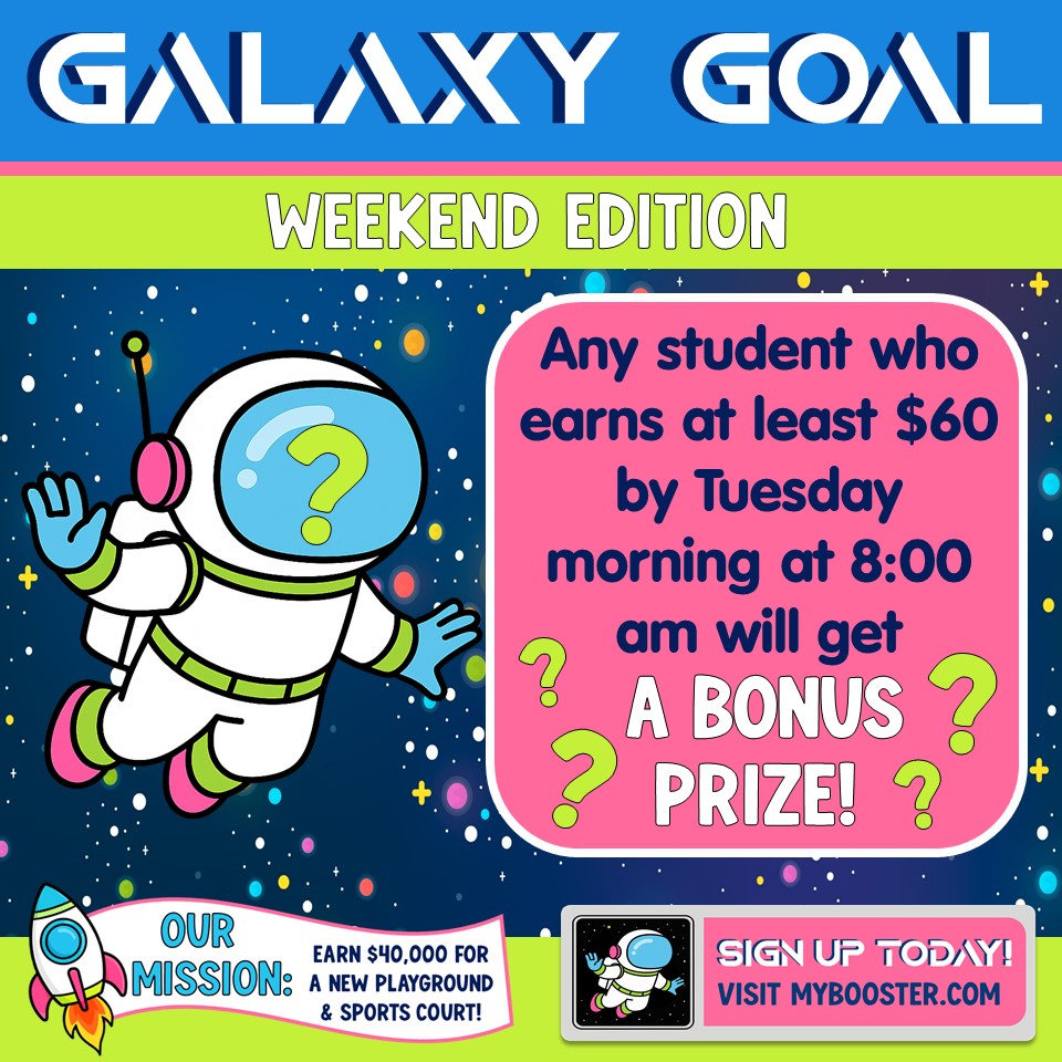 Tanglewood - GALAXY GOAL: WEEKEND EDITION Any student who earns at ...