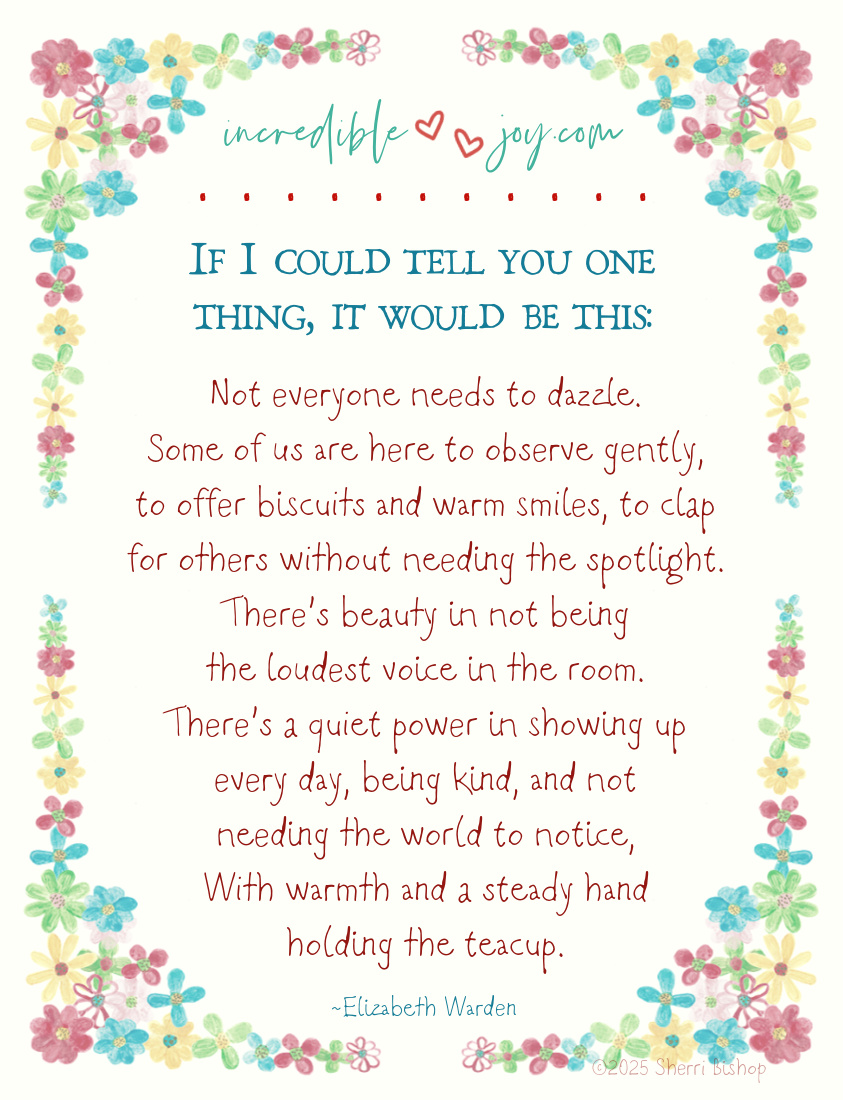 Incredible - • A JOYful Observation • If I could tell you one thing, it ...
