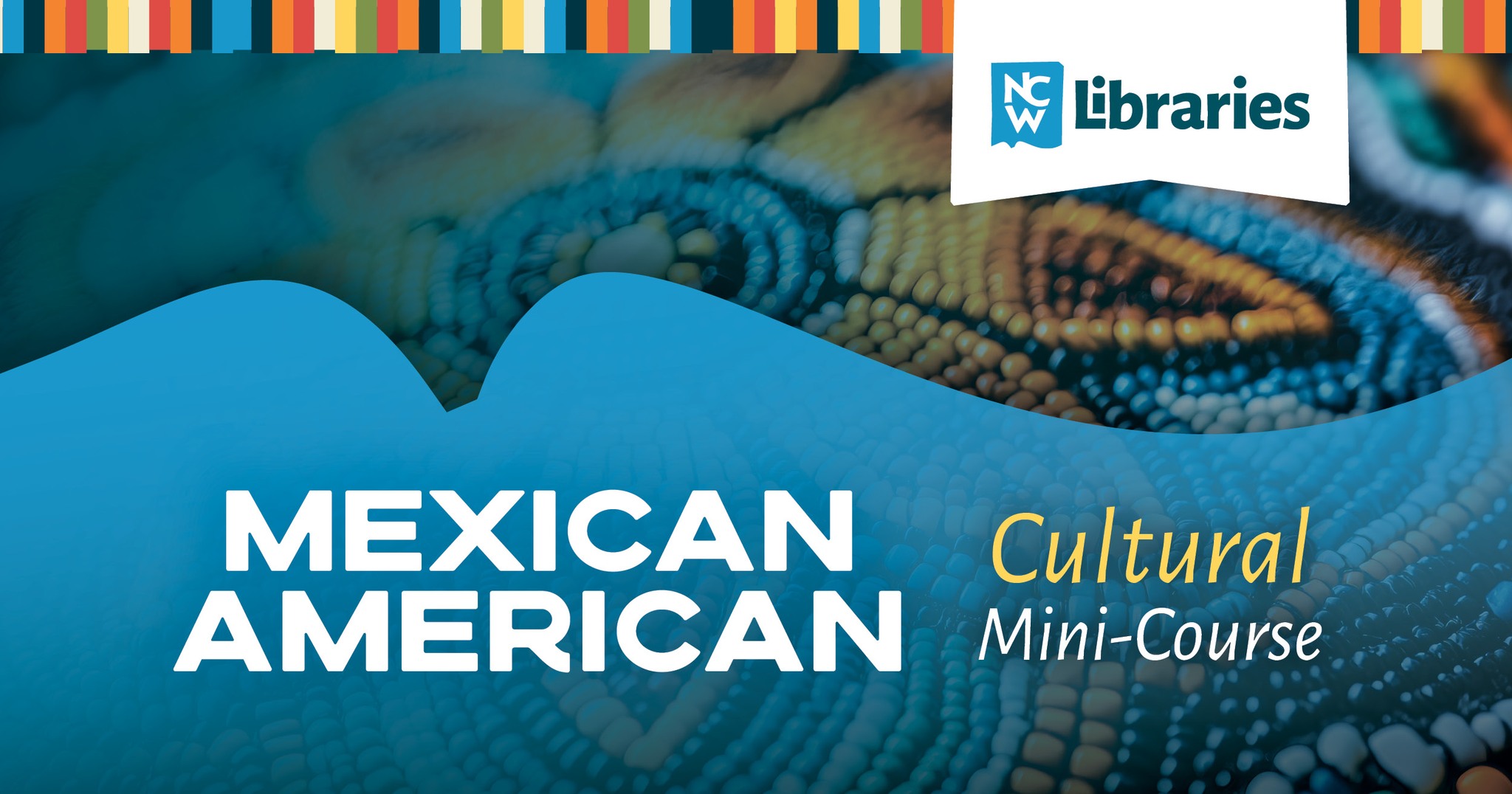 Mexican American Cultural Mini-Course