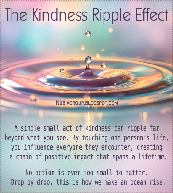 Calming - The Ripple Effect of Kindness It’s amazing how one small act ...