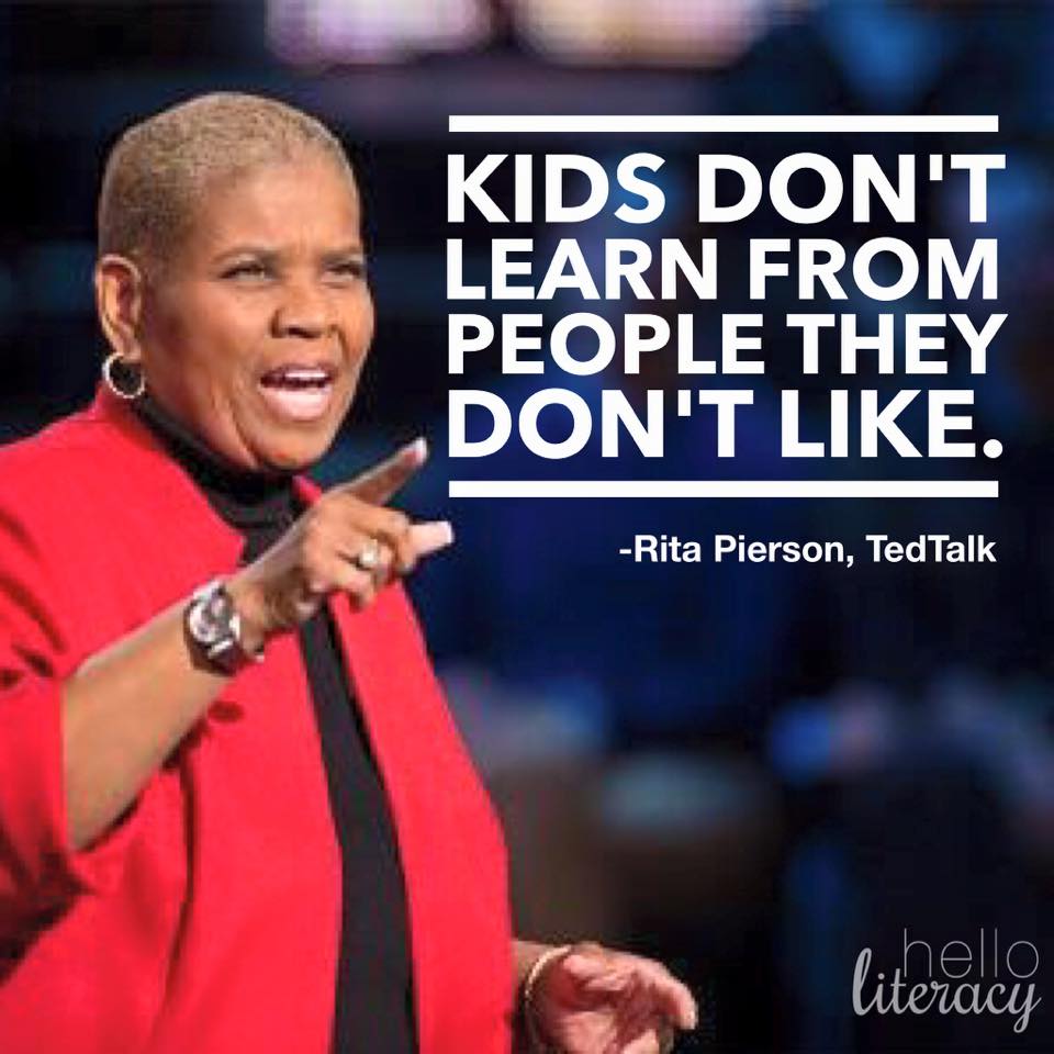 Hello Literacy - No truer words were ever spoken. Love Rita Pierson and ...