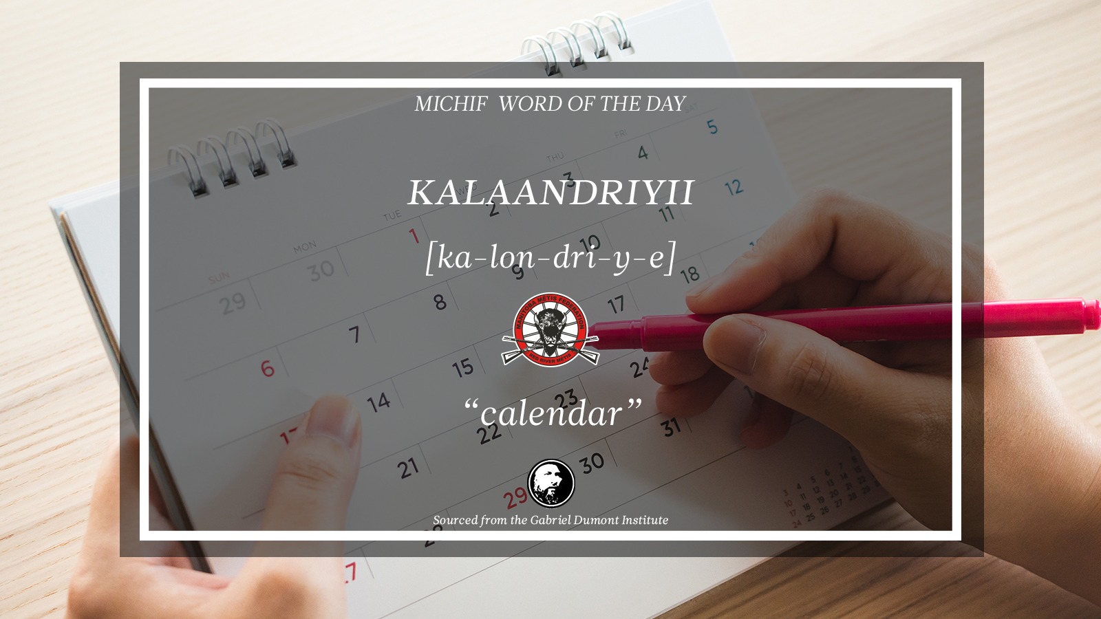 Manitoba - Michif Word of the Day – January 26 , 2026 KALAANDRIYII ...