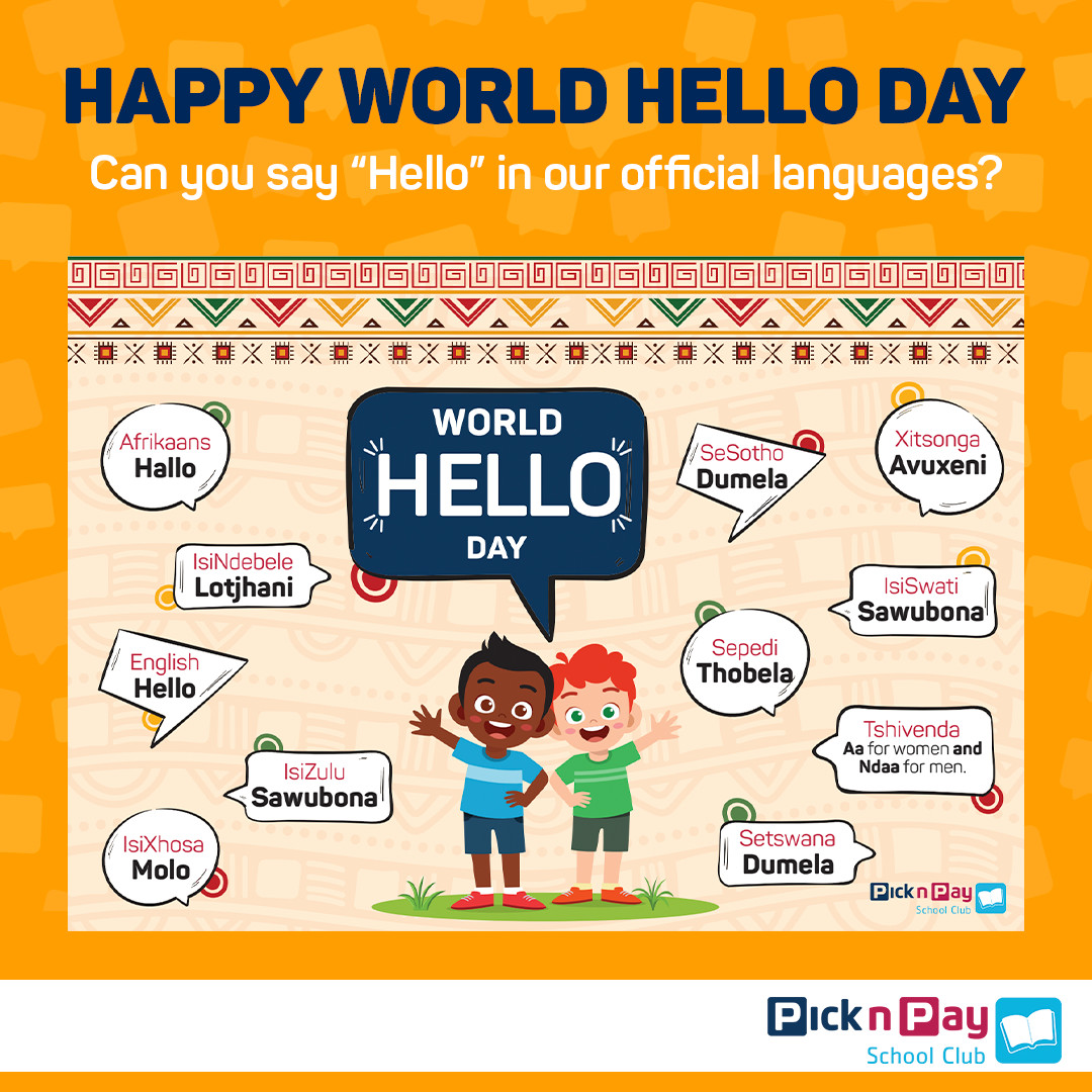 Happy #WorldHelloDay! 👋 Did you... - Pick n Pay School Club | Facebook