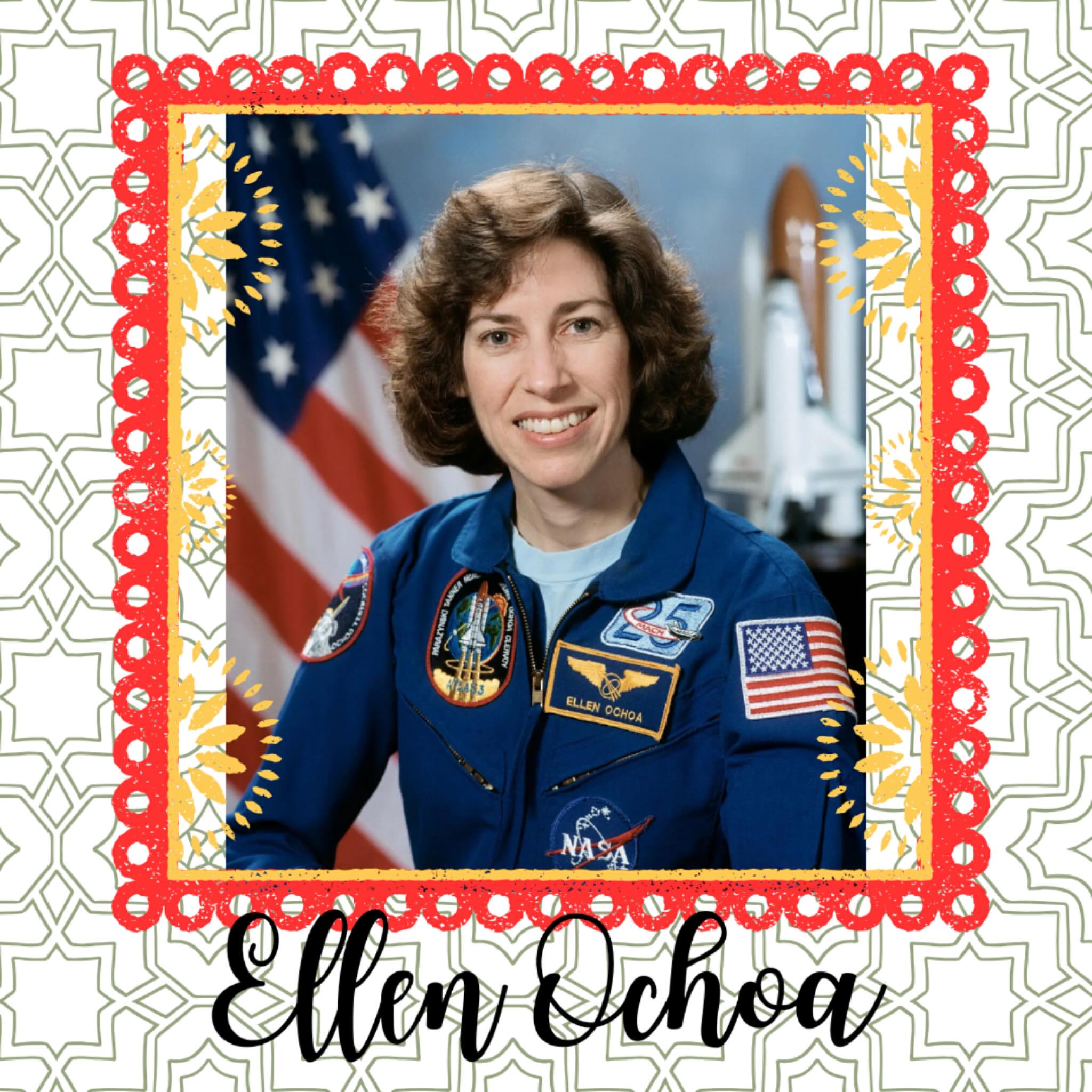 DAY - Ellen Ochoa, PhD, was born in Los Angeles and raised in La Mesa ...