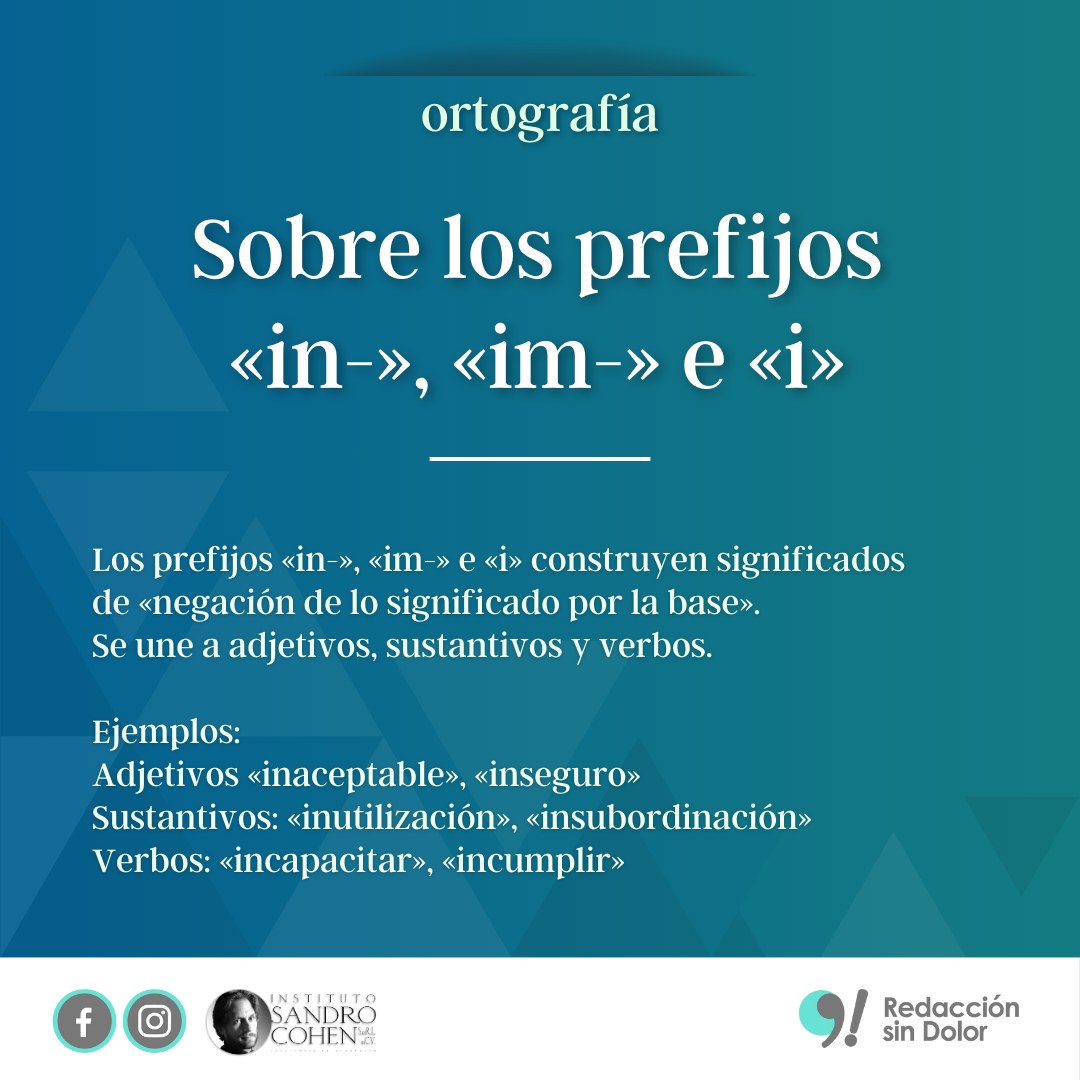 Los prefijos «in-», «im-» e «i»... - Redacción sin Dolor | Facebook