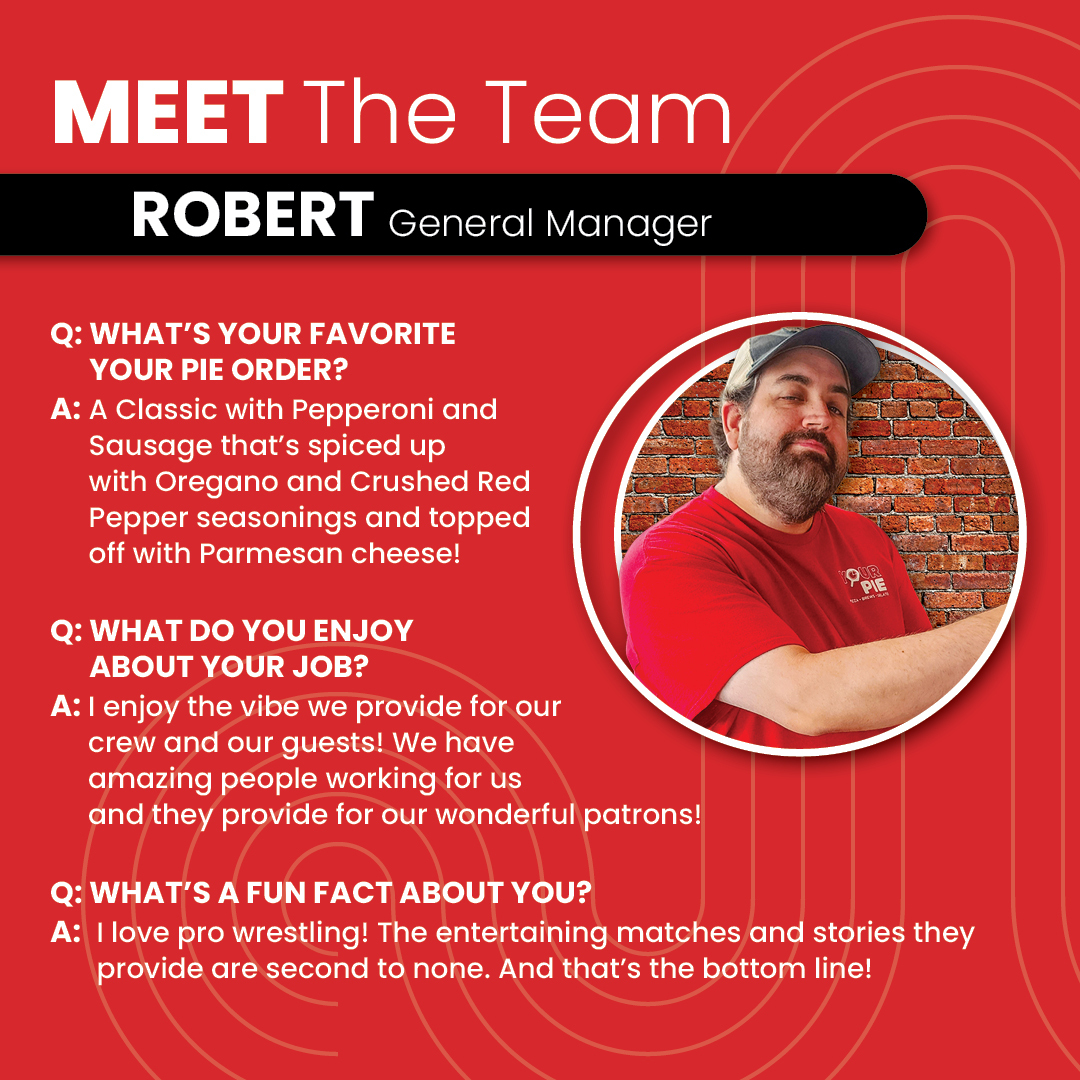 👏 Meet the Team: Robert at Your Pie... - Your Pie-Grovetown | Facebook