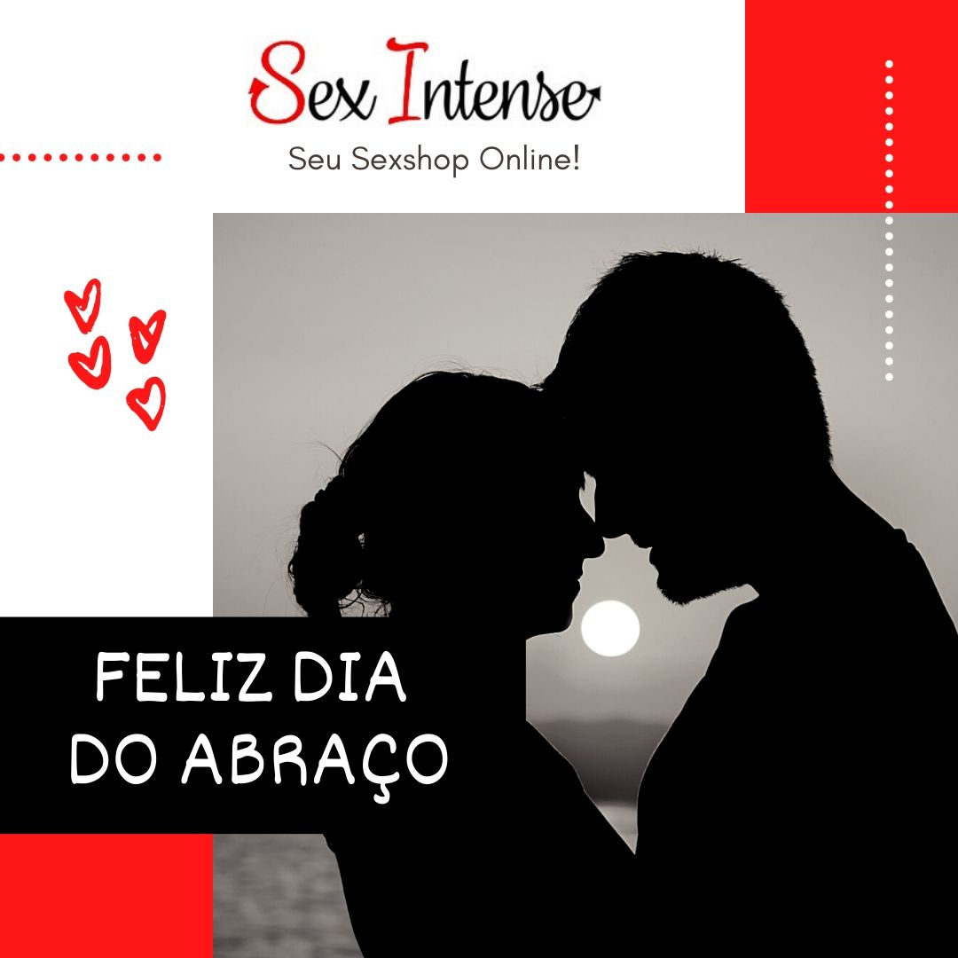 Sexshop Sex Intense Feliz Dia Do AbraÇo ♥️ Nós Da Sex Intense Estamos Enviando Um Abraço