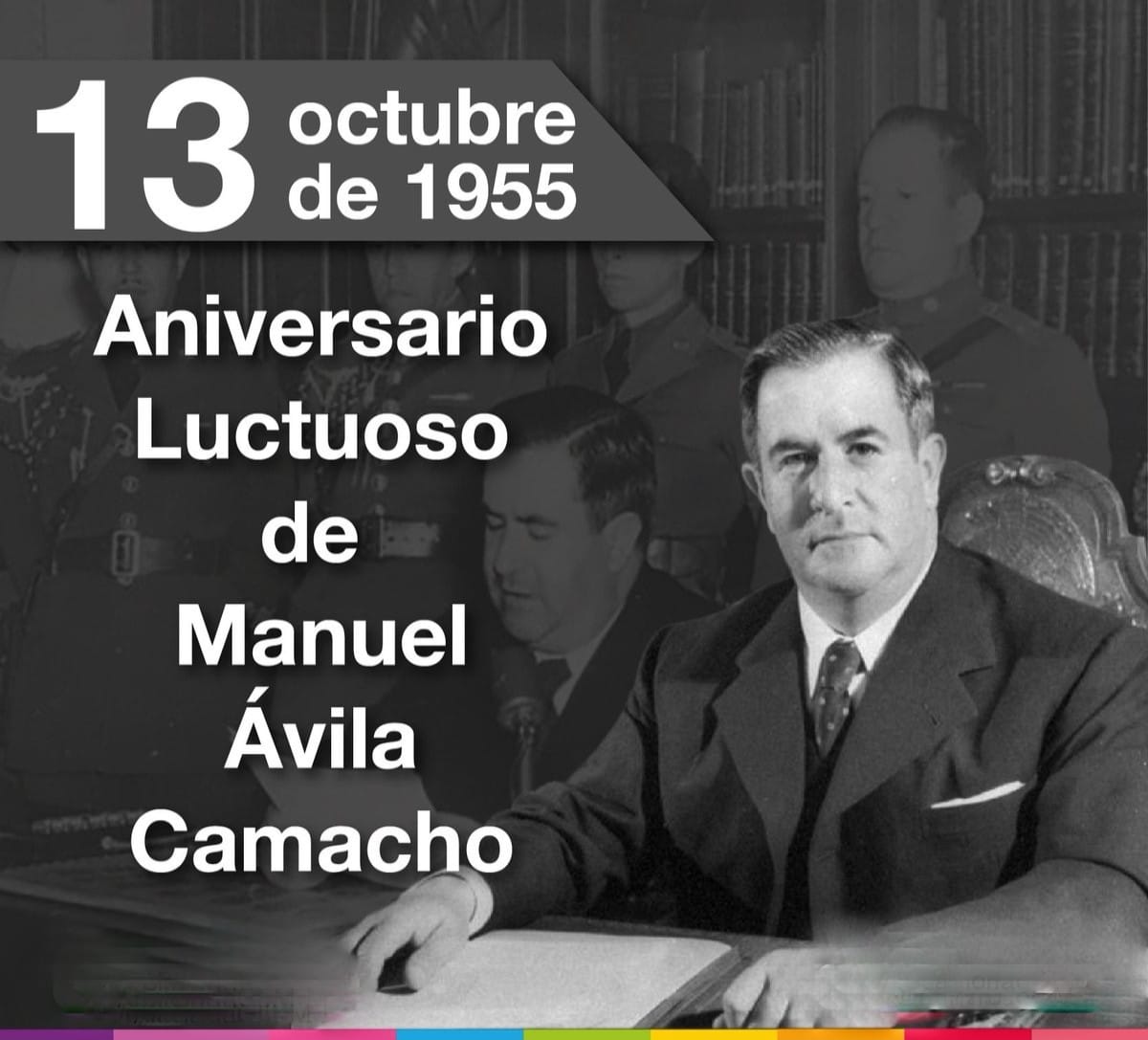 El 13 De Octubre De 1955 Murió El General Manuel Ávila Camacho Militar 4327
