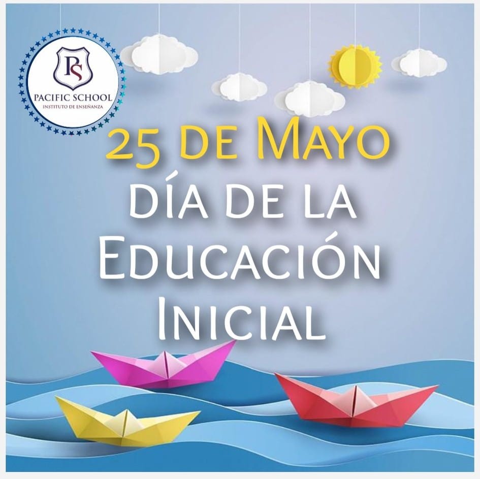 🖍#25deMayo Día de la Educación... - Inicial Pacific School | Facebook
