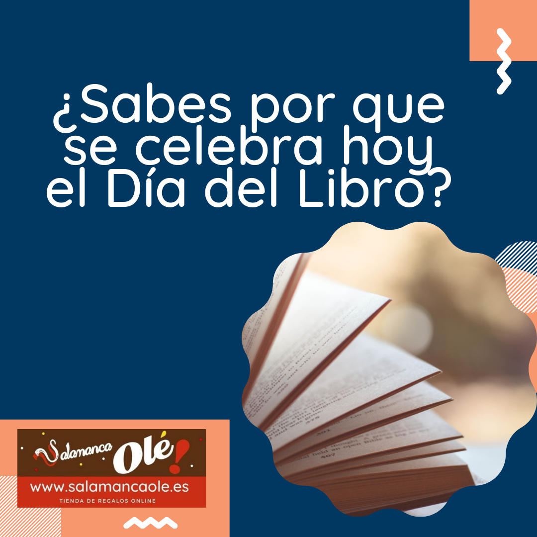 Salamanca Olé - FELIZ DÍA DEL LIBRO Un poquito de historía. Hoy se ...