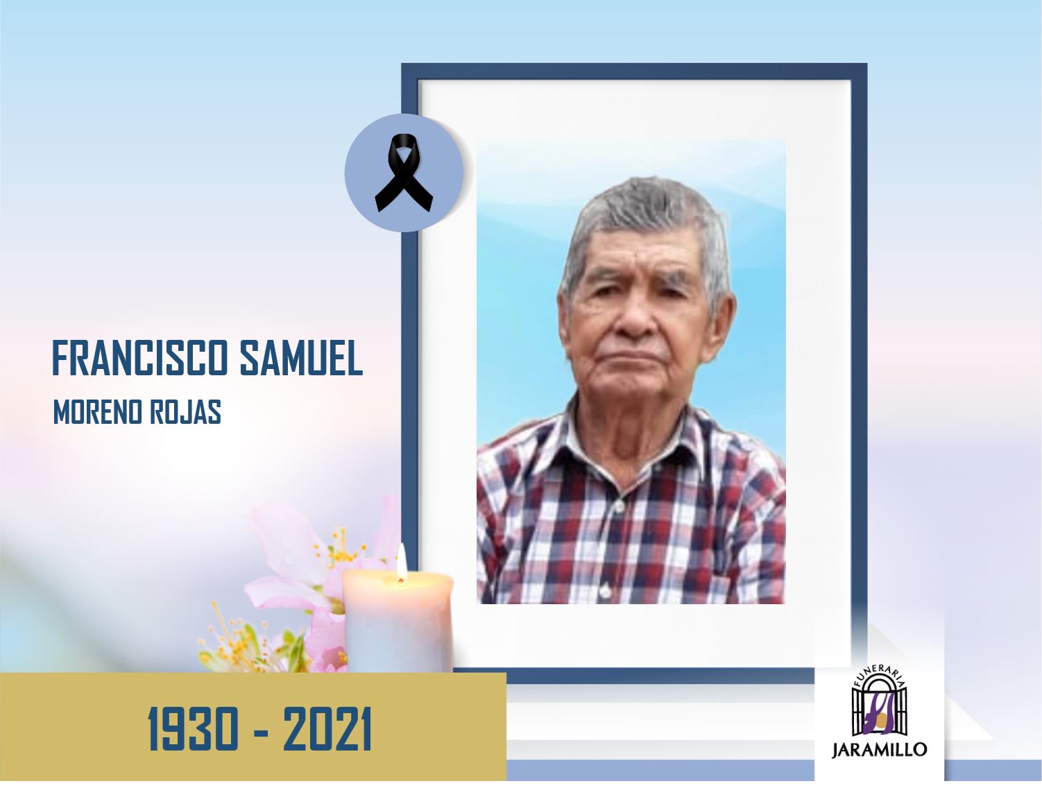 Sr Francisco Samuel Moreno Rojas Funeraria Jaramillo