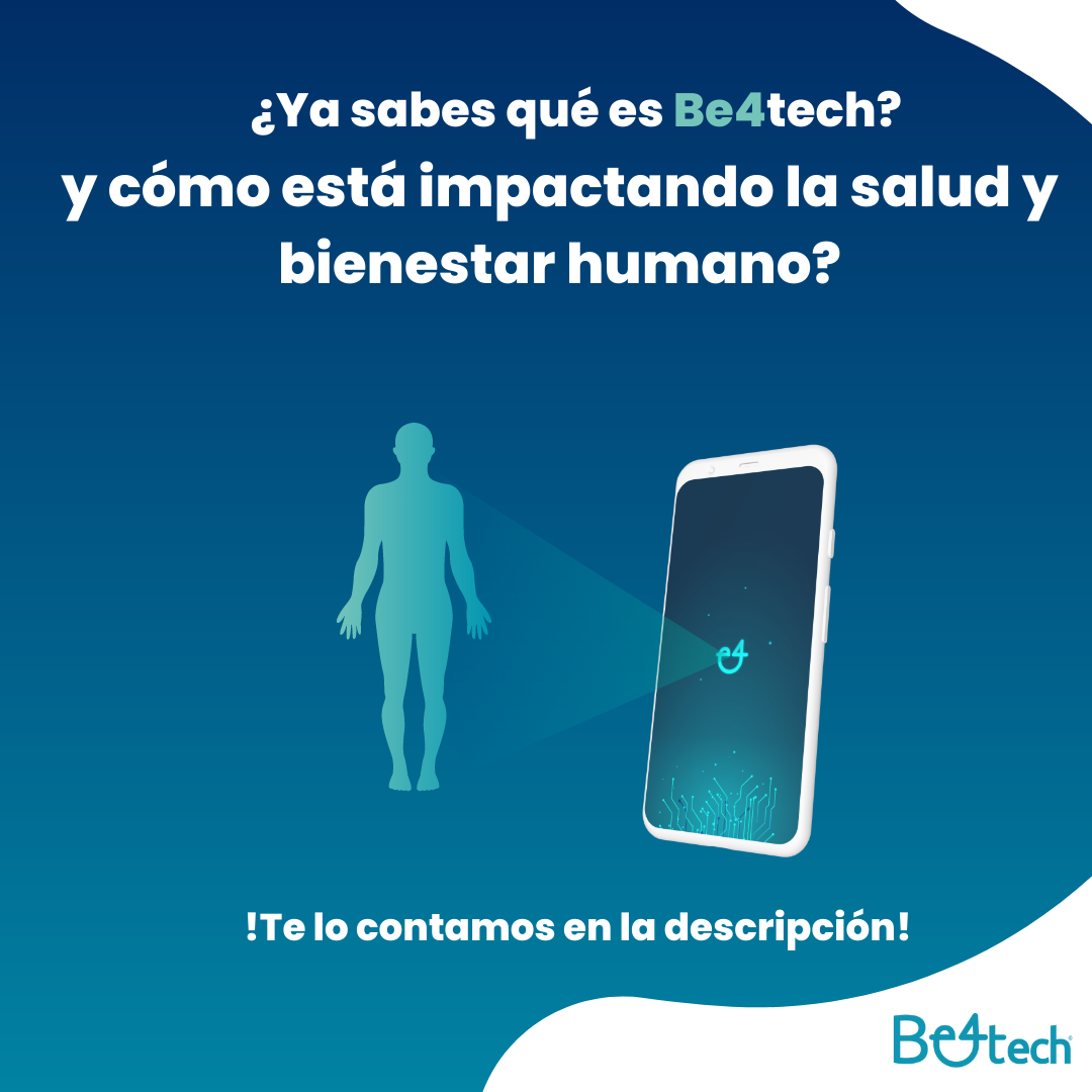 Be4tech - 👋!Bienvenid@s al futuro de la salud humana! 👉Be4tech es una ...