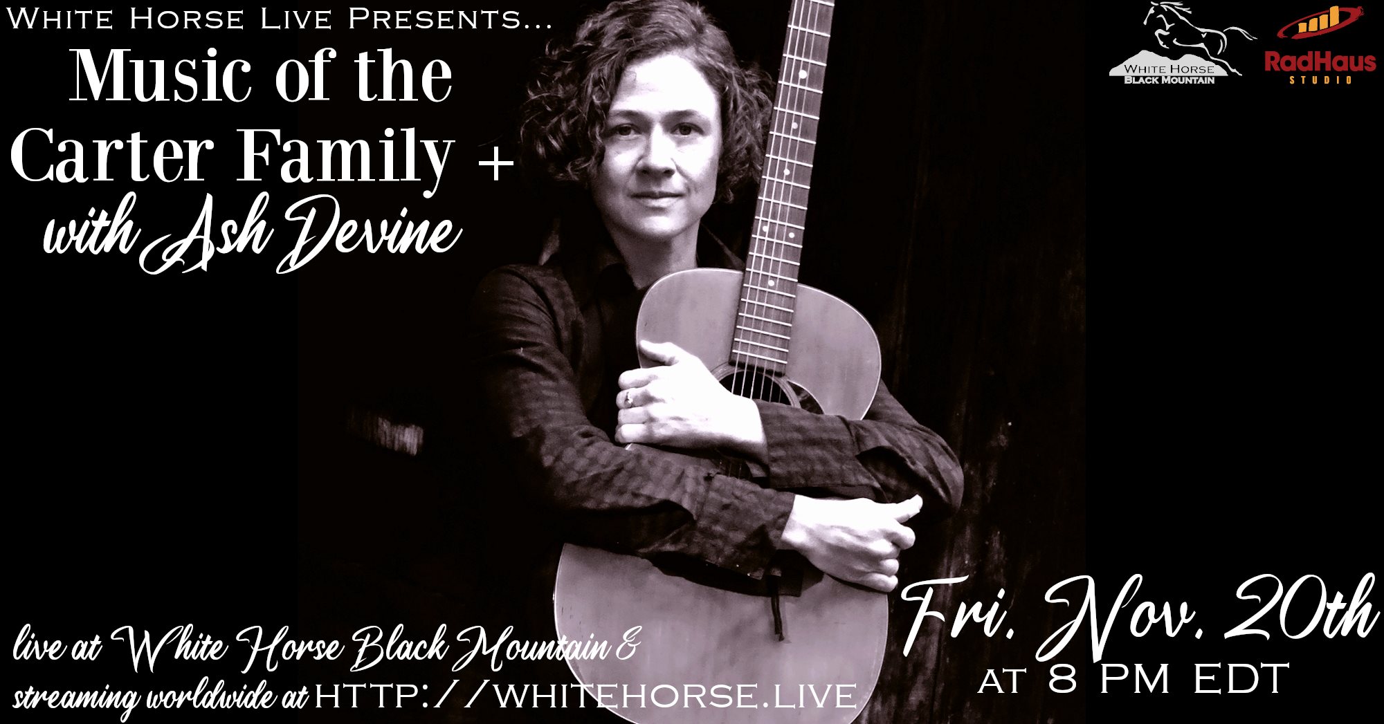 WHITE HORSE LIVE #42: “Music of the Carter Family +” w/Ash Devine