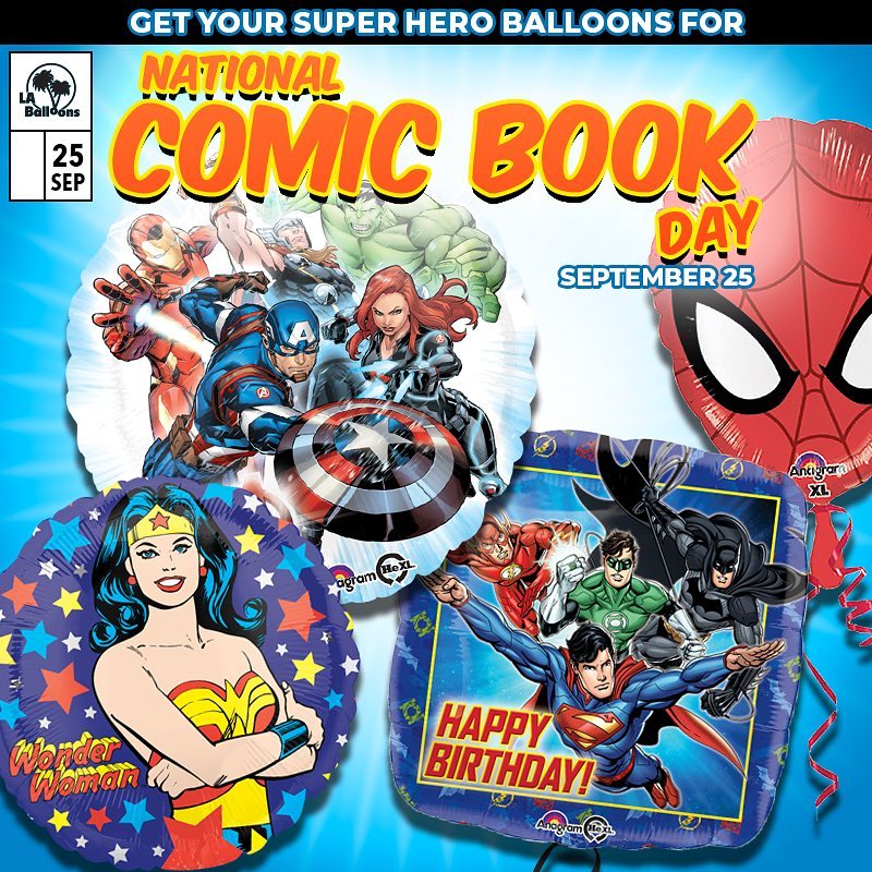 L.A. Balloons - National Comic Book Day is September 25th!... | Facebook