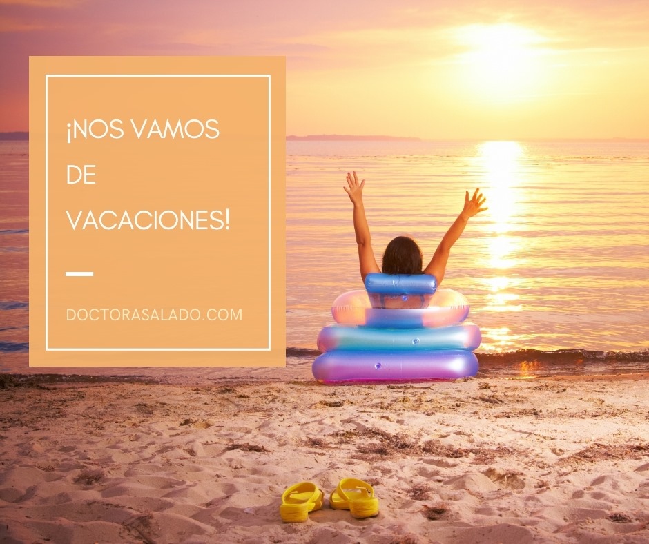 Dra. Salado - Nos vamos de vacaciones del 1 al 17 de agosto😊 Volvemos ...