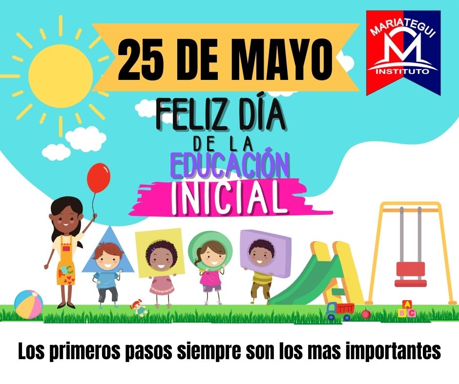 25 DE MAYO DIA DE LA EDUCACION... - Instituto Mariategui