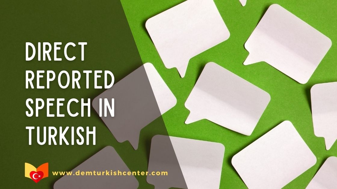 Direct reported speech in Turkish.... - Turkish Language