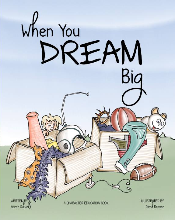When You Dream Big-A Character Education Book