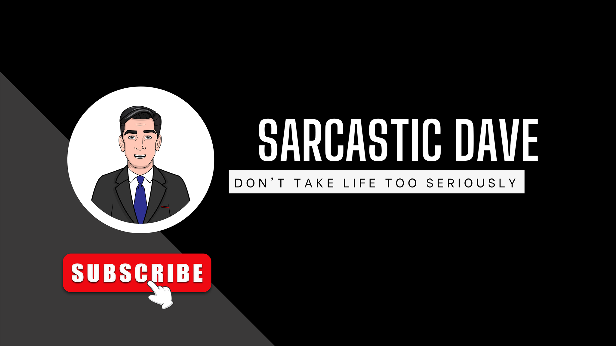 Sarcastic Dave
