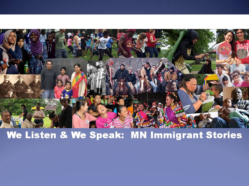 We Listen & We Speak: MN Immigrant Stories