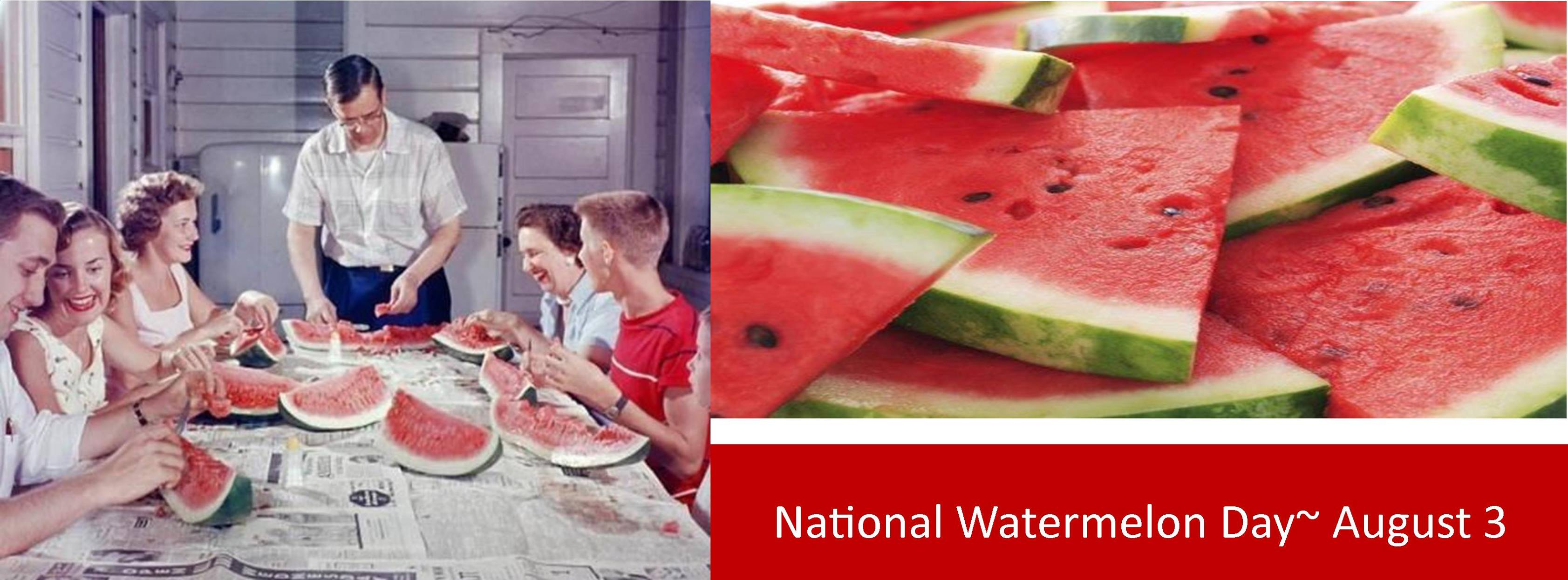 National Watermelon Day ~ August 3