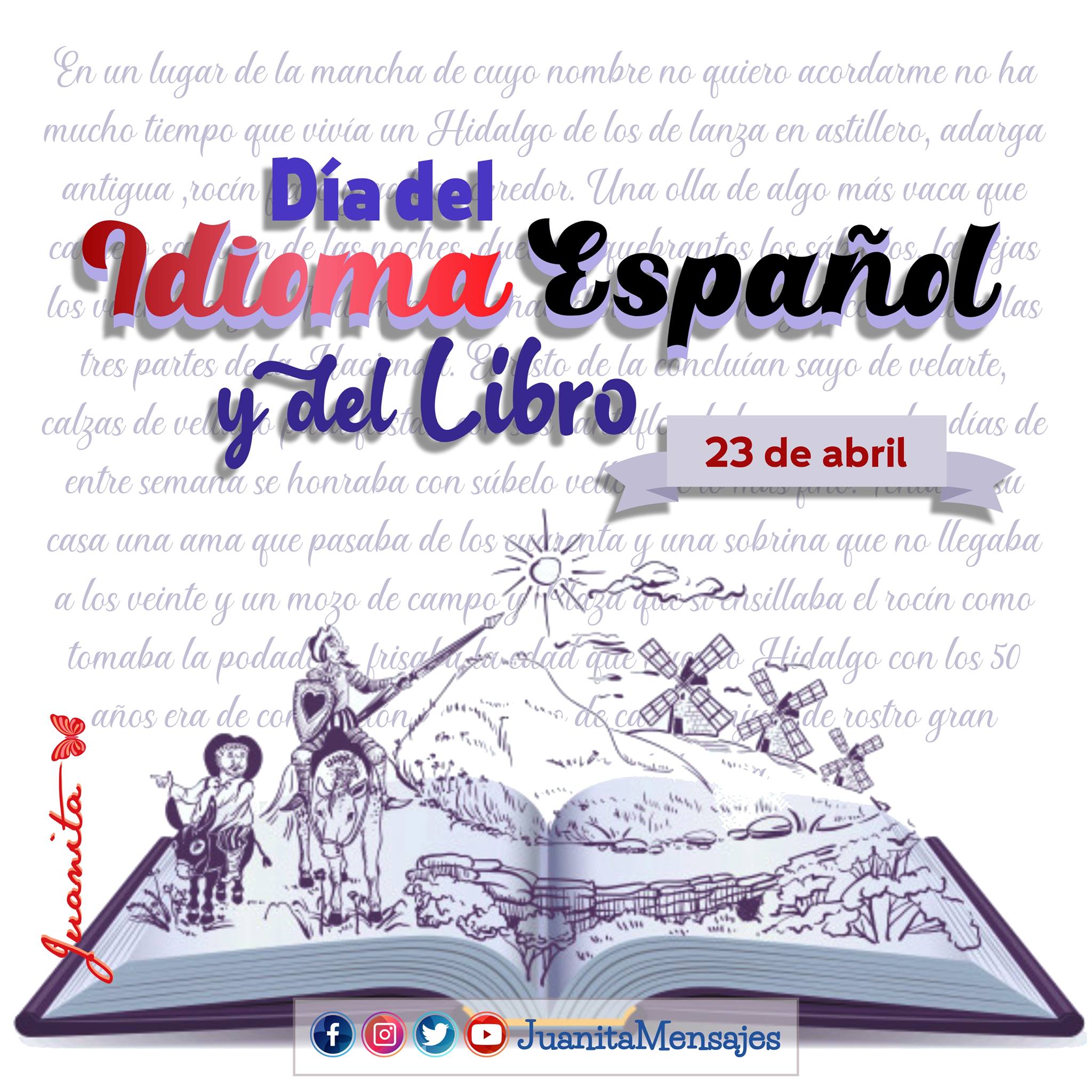 juanitamensajes - 📆 DÍA DEL IDIOMA ESPAÑOL Y DEL LIBRO El DÍA DEL ...