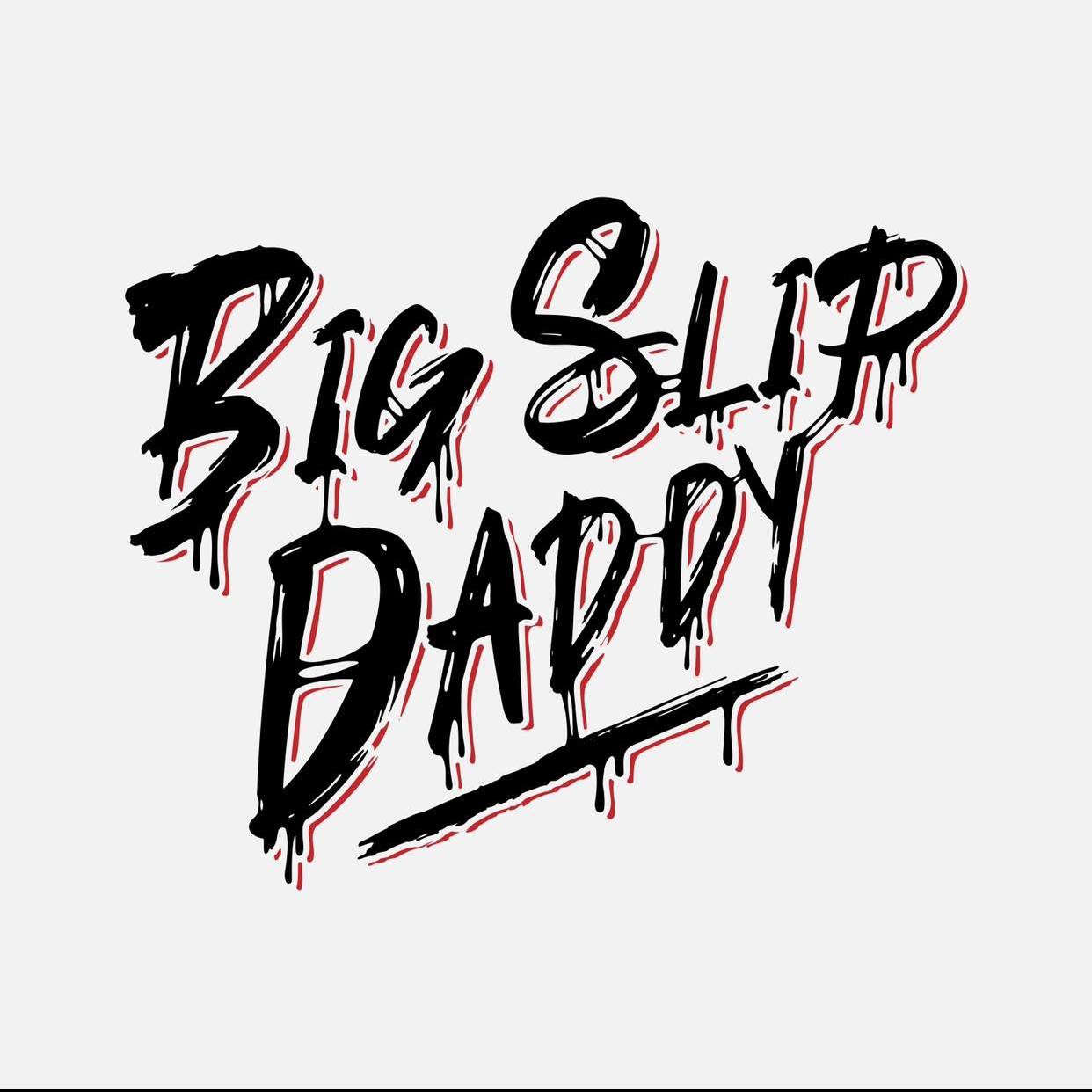 Big Slip Daddy