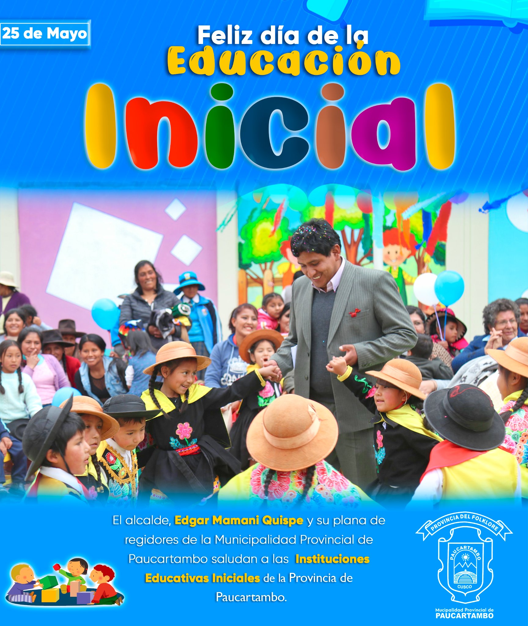 Paucartambo - Feliz dia de la educacion inicial, 25 de Mayo 🎉🎊 🔑🎈🎆🎇🍭 ️ ...
