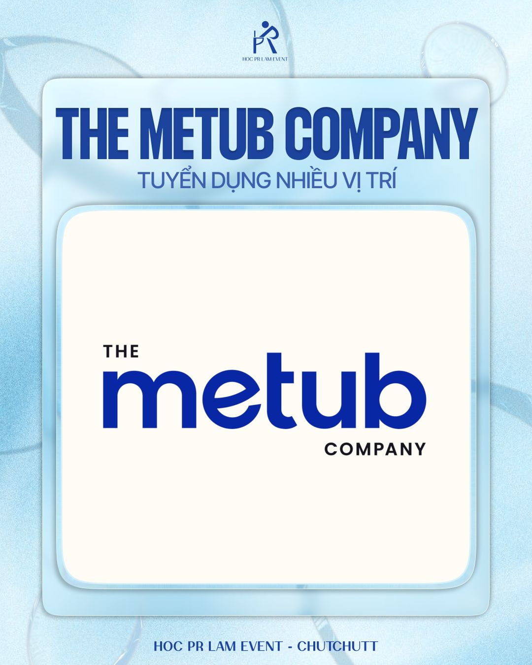 HỌc Pr LÀm Event Chutchutt 🛎️🛎️ The Metub Company ChÍnh ThỨc MỞ