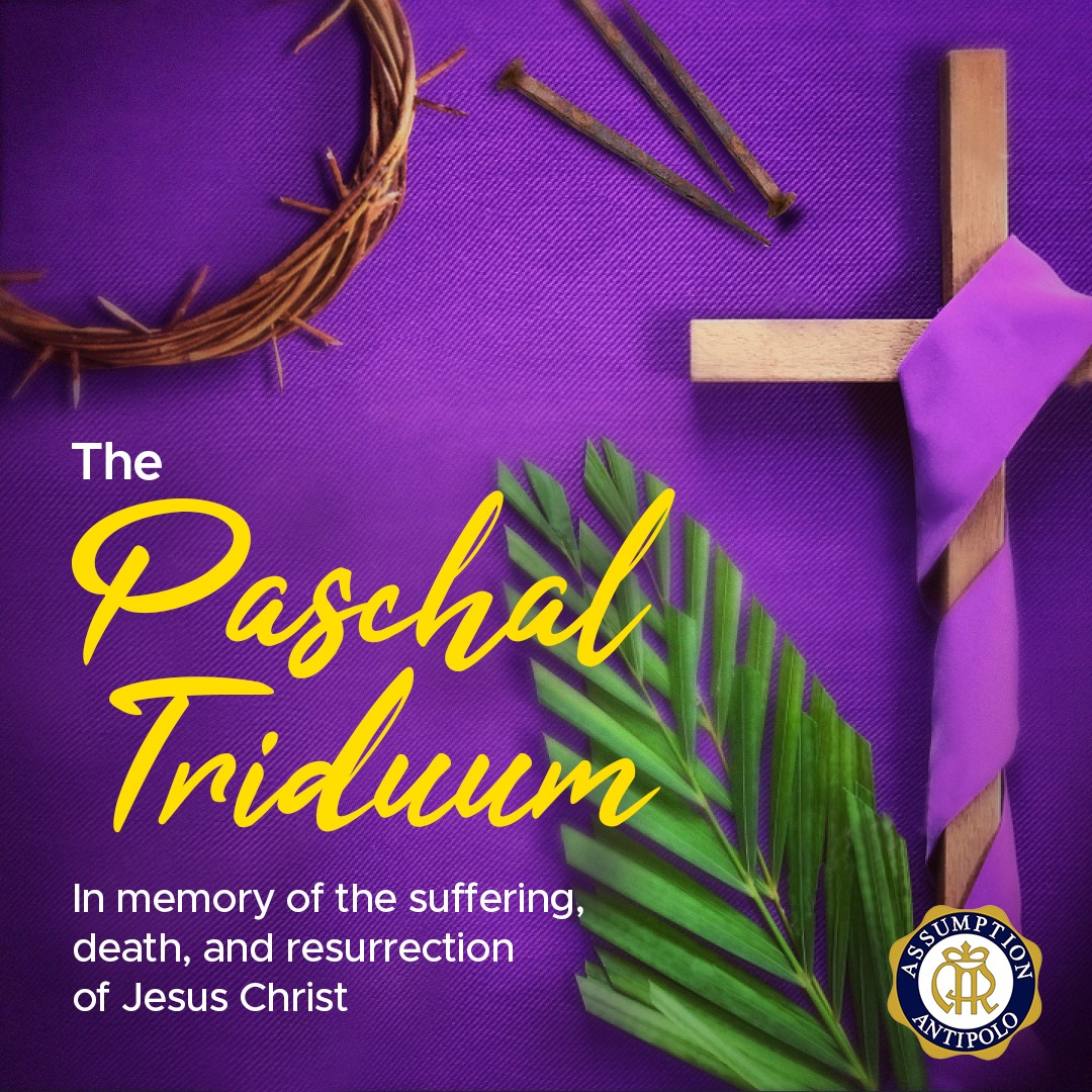 Assumption - Triduum is Latin, meaning “three days” and it refers to ...