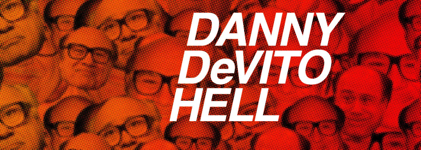 Danny Devito Hell 7622