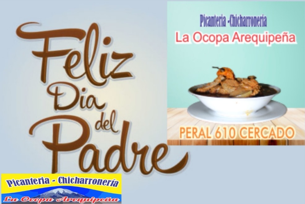 Feliz Día Del Padre Te Picantería La Ocopa Arequipeña Facebook