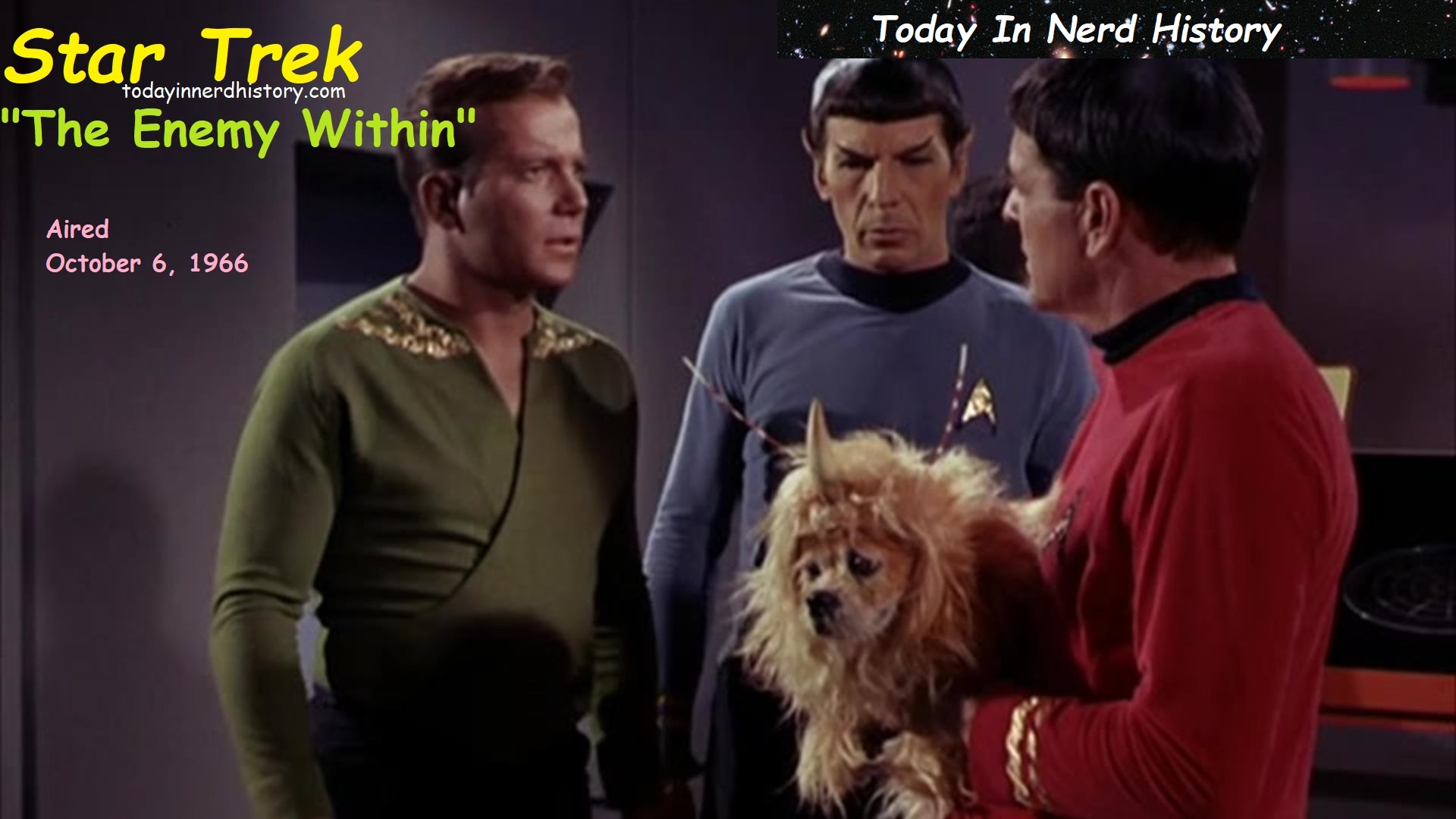 Today - 10-06 The Star Trek episode "The Enemy Within" aired October 6 ...