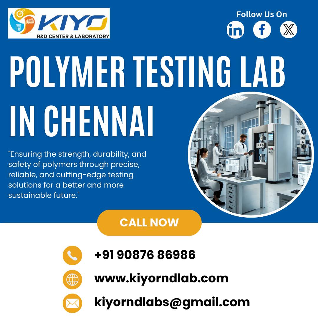 Kiyo 🔬 Leading Polymer Testing Lab In Chennai 🔬 At Kiyo Randd Center