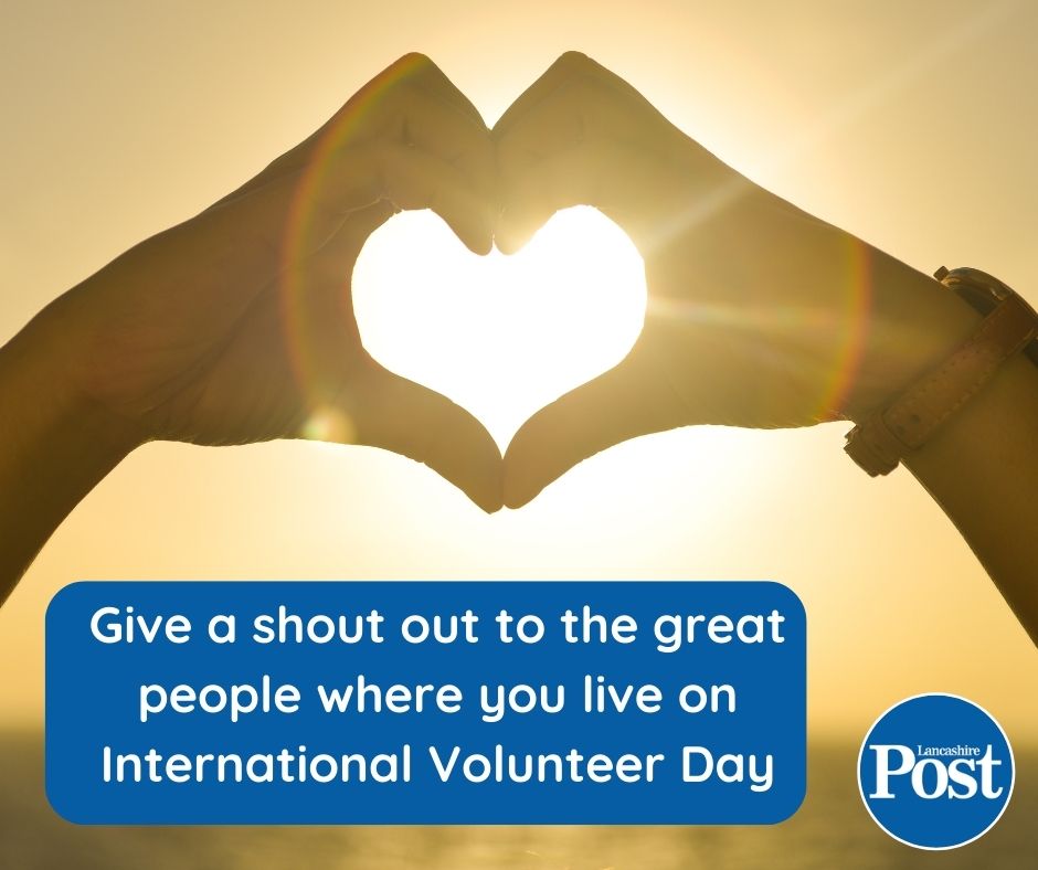 Lancashire Post - Let's hear it for the amazing volunteers...