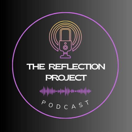 The Reflection Project Podcast | Lincoln NE