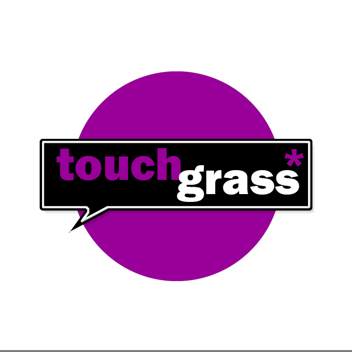 Touch Grass